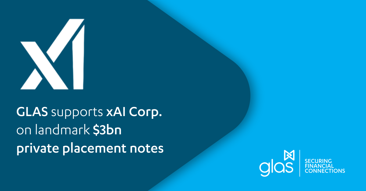 GLAS supports xAI Corp. on landmark $3bn private note issuance - GLAS
